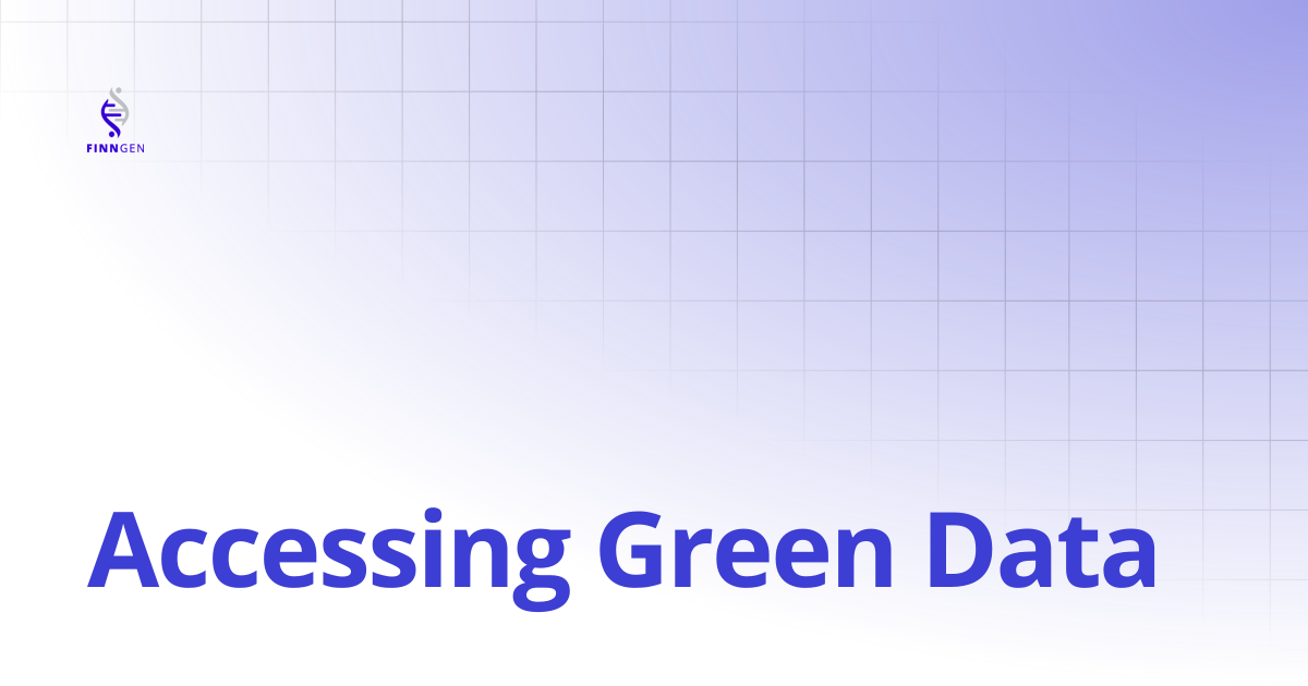 Accessing Green Data | FinnGen Handbook
