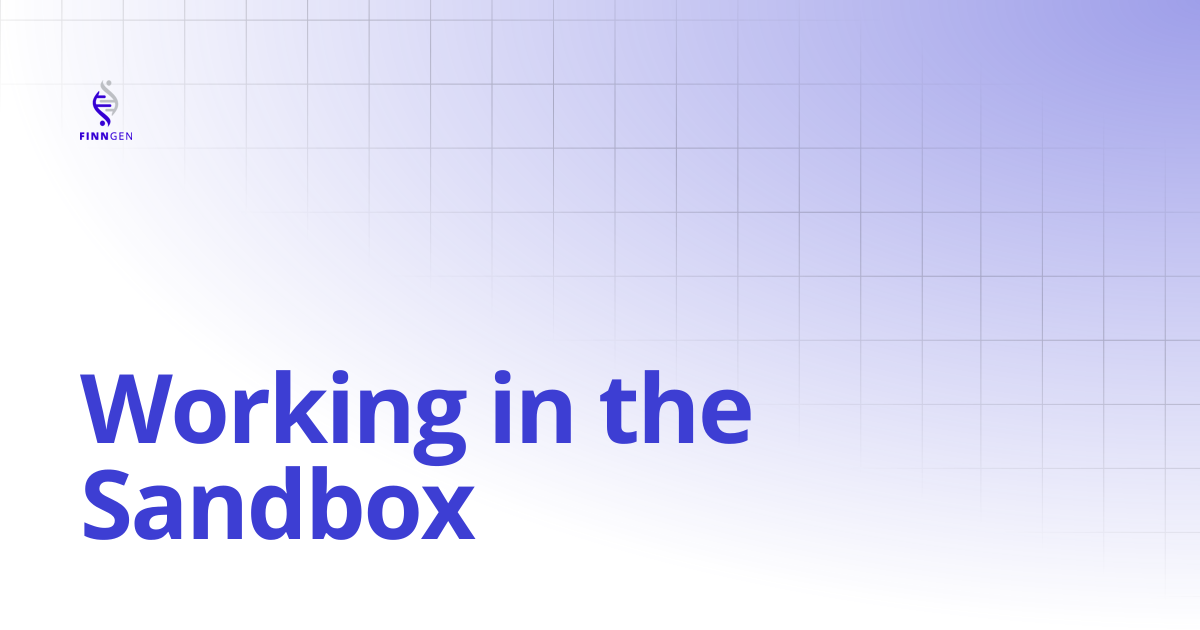 Working in the Sandbox | FinnGen Handbook