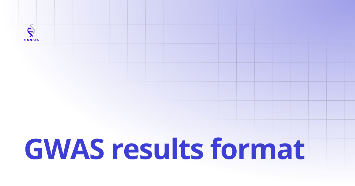 GWAS results format | FinnGen Handbook