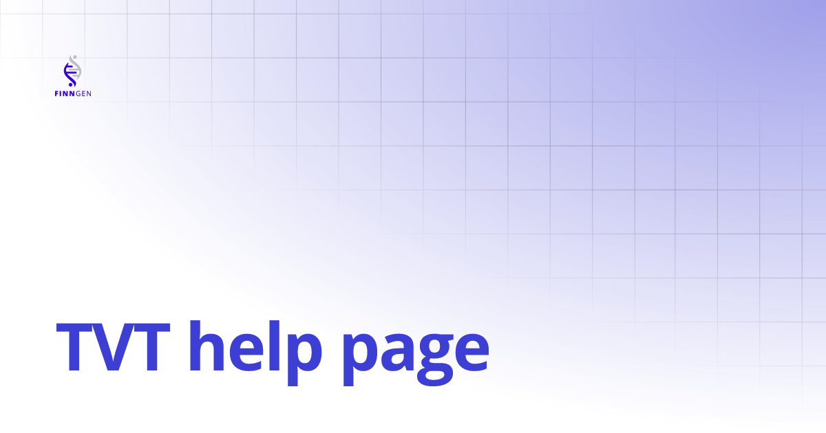TVT help page | FinnGen Handbook