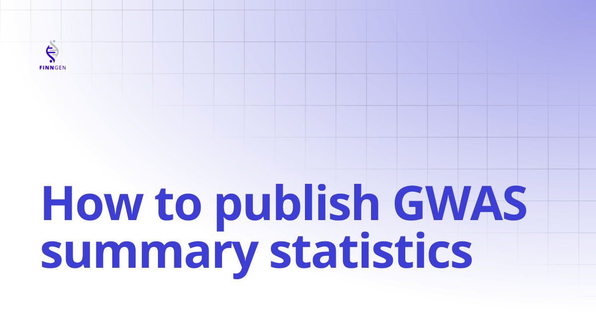 How to publish GWAS summary statistics | FinnGen Handbook