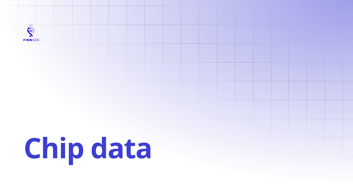 Chip data | FinnGen Handbook
