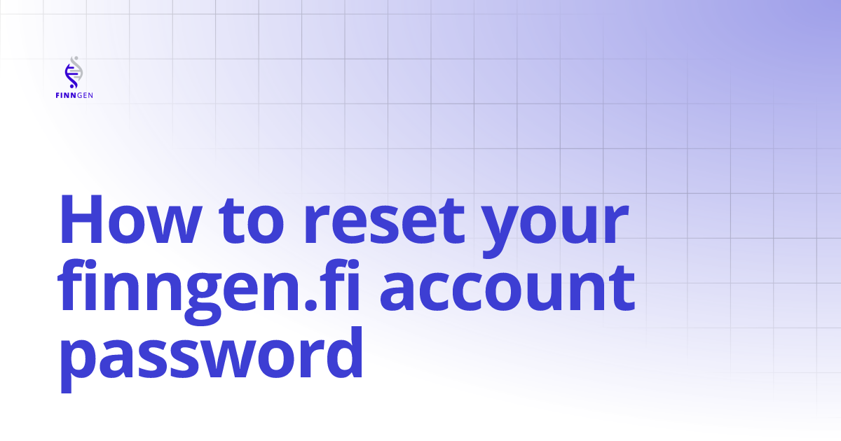 How to reset your finngen.fi account password | FinnGen Handbook