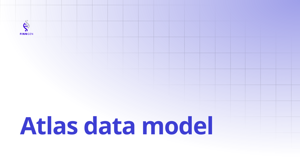Atlas data model | FinnGen Handbook