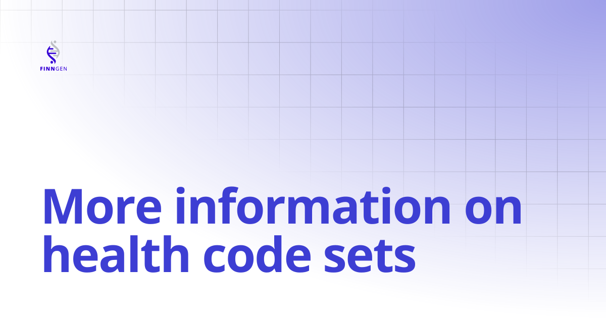 More information on health code sets | FinnGen Handbook