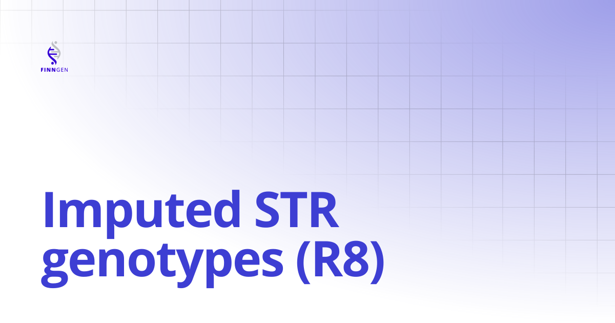 Imputed STR genotypes (R8) | FinnGen Handbook