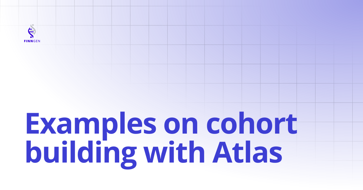 Examples on cohort building with Atlas | FinnGen Handbook