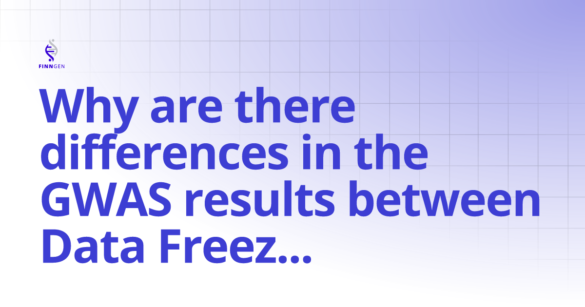 Why are there differences in the GWAS results between Data Freezes/Releases? | FinnGen Handbook