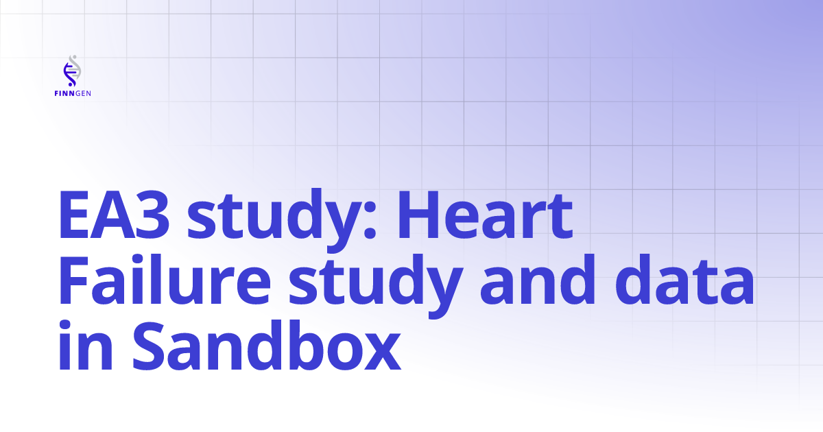 EA3 study: Heart Failure study and data in Sandbox | FinnGen Handbook